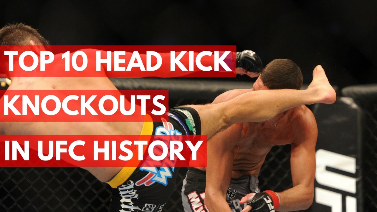 Top 10 Head Kick Knockouts In Ufc History Mma Video